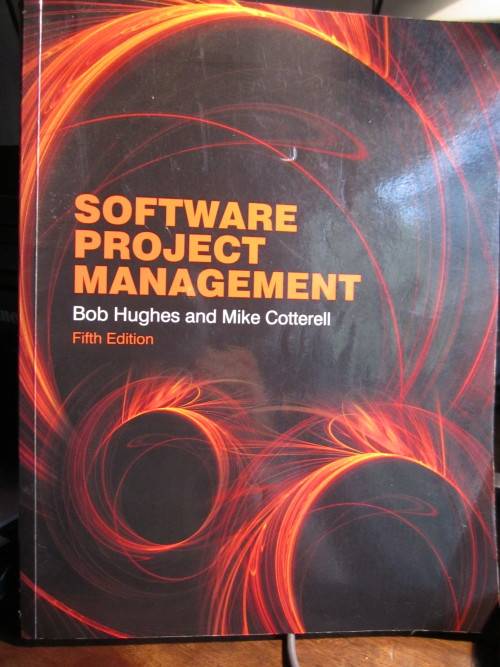 Software Project Management 4th Edition By Bob Hughes And Mike Cotterell On Real Estate Organization