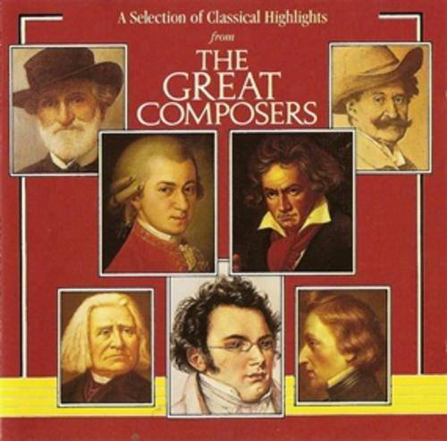 Classical - The Great Composers - A Selection of Classical Highlights ...