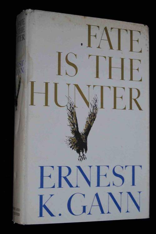 General Fiction - FATE IS THE HUNTER BY ERNEST K. GANN was sold for R35.00 on 15 Sep at 18:02 by ...