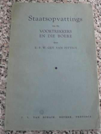 Africana - Staatsopvattings van die Voortrekkers en die Boere deur E.F ...