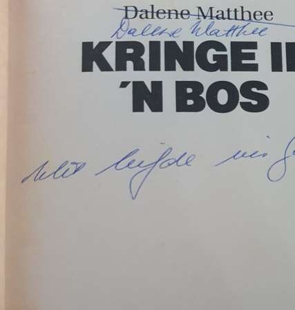 Autographed - DALENE MATTHEE. SIGNED FIRST EDD. KRINGE IN N BOS. 1984 ...