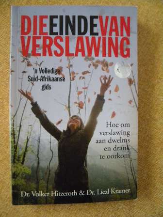 Health, Mind & Body - DIE EINDE VAN VERSLAWING `n Volledige SA gids ...