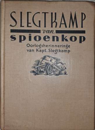 Afrikaans Non-Fiction - Slegtkamp van Spioenkop - Dirk Mostert ...