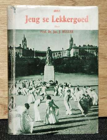 Africana - DIE JEUG SE LEKKERGOED -- Prof Jac Muller for sale in ...