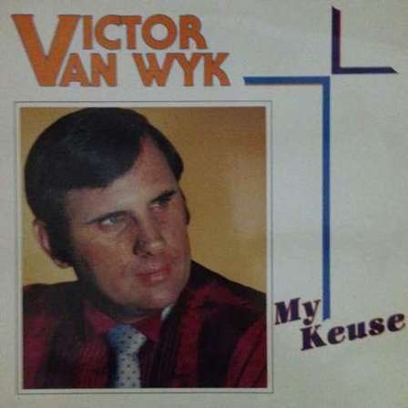Afrikaans - Victor Van Wyk - My Keuse LP Vinyl Record was sold for R25 ...