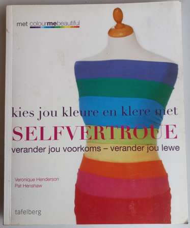 Afrikaans Non-Fiction - Kies jou kleure en klere met selfvertroue was ...