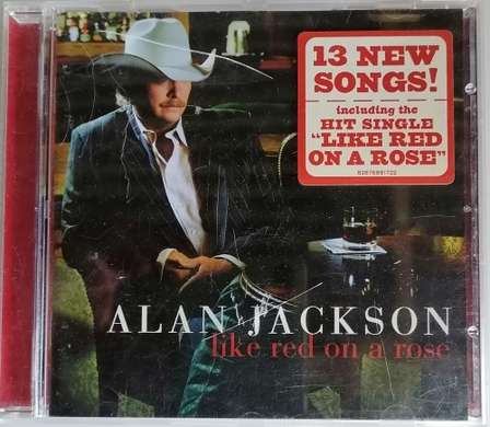Country - Alan Jackson - Like red on a rose cd was sold for R30.00 on 2 ...