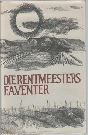 Afrikaans Fiction - Die Rentmeesters - F A Venter (2 de druk 1970) for ...