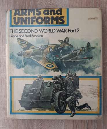 Books - Arms and Uniforms:The Second World War Part 2 - Author: Liliane ...
