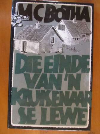 Afrikaans Fiction - M C Botha - Die einde van ñ kluisenaar se lewe was ...