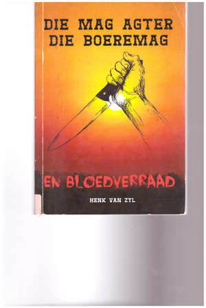 Books - DIE MAG AGTER DIE BOEREMAG EN BLOED VERRAAD was listed for R450 ...