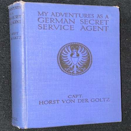 Books - MY ADVENTURE AS A GERMAN SECRET SERVICE AGENT BY CAPT HORST VON ...