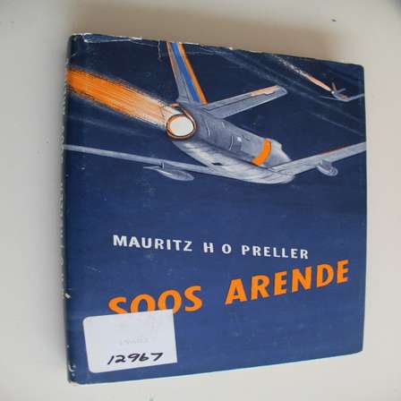 Afrikaans Fiction - Soos Arende - Mauritz Preller (jeugboek oor die ...