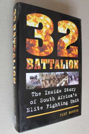 Books - 32 BATTALION - The inside story of South Africa`s Elite ...