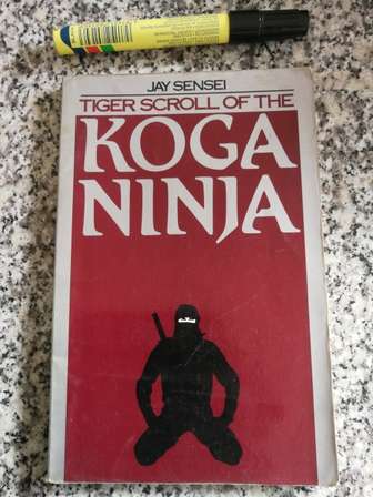 Other Non-Fiction - TIGER SCROLL OF THE KOGA NINJA ( weapons training ...