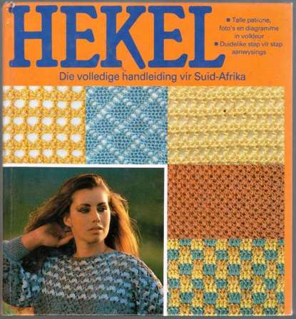 Crafts & Hobbies - Hekel - Die Volledige Handleiding vir Suid-Afrika ...