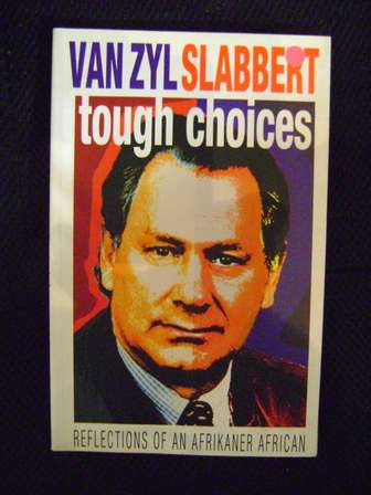 History & Politics - Tough Choices F. Van Zyl Slabbert was sold for R75 ...