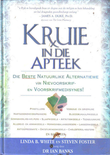 Health, Mind & Body - Kruie in die Apteek -- L B White & S Foster was ...