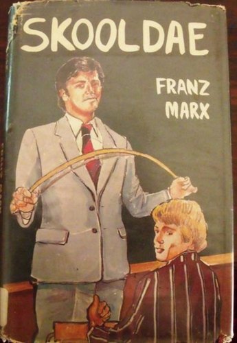 Afrikaans Fiction - SKOOLDAE : FRANZ MARX was sold for R20.00 on 2 Dec ...