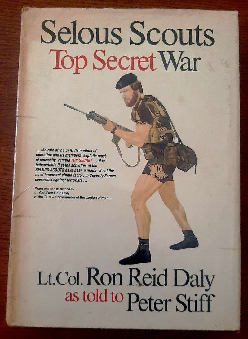 Books - Selous Scouts Top Secret War by Lt. Col. Ron Reid Daly as told ...