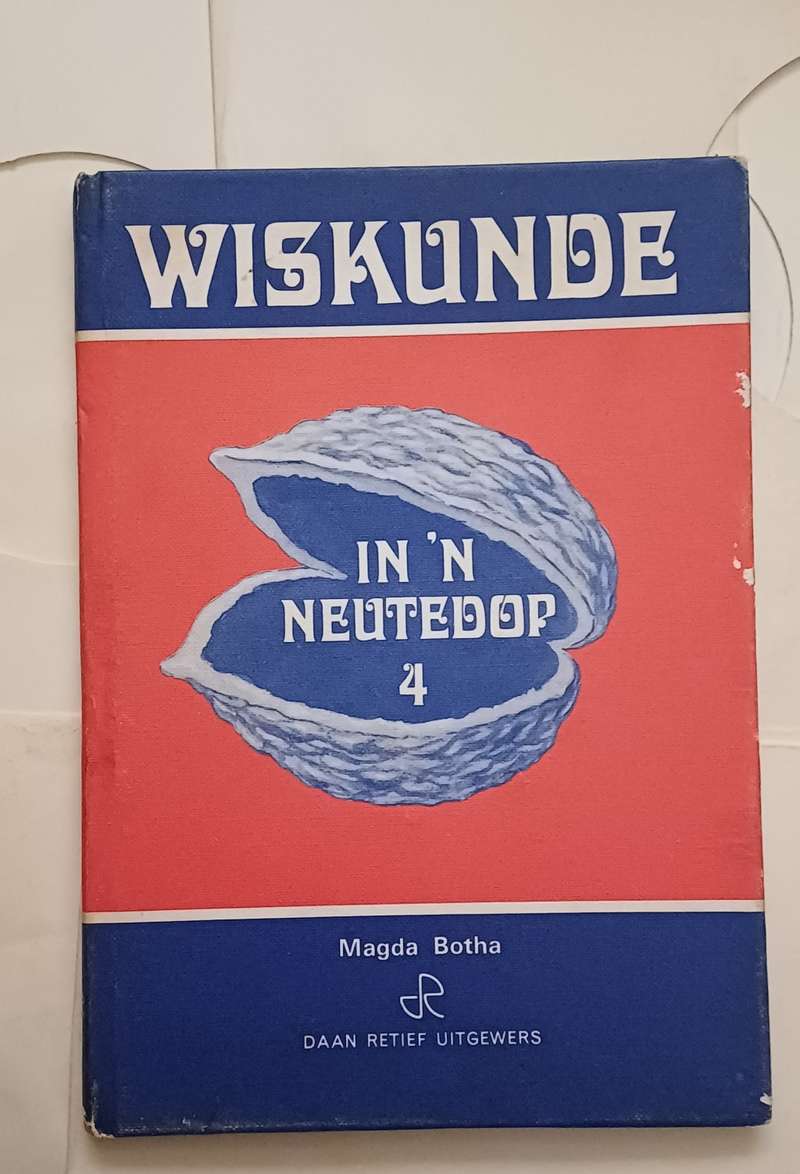 Mathematics - WISKUNDE IN N NEUTEDOP 4 MAGDA BOTHA for sale in ...