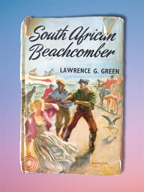 Africana Books - South African Beachcomber - Lawrence Green 1st Edition ...