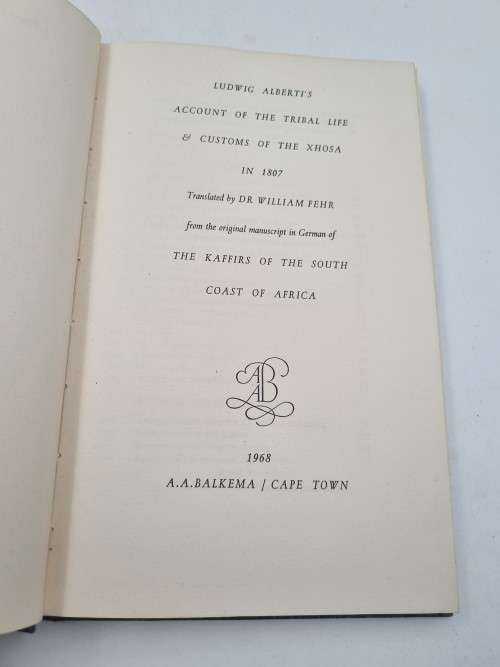 Africana - Ludwig Alberti`s Account of the Tribal Life & Customs of the Xhosa in 1807 - Dr ...