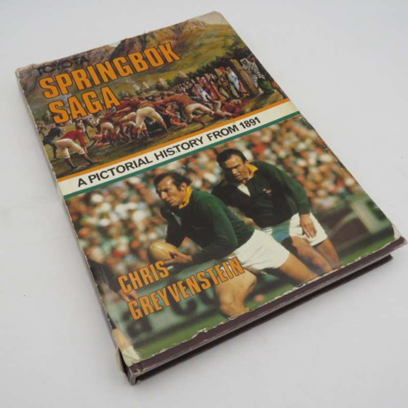 Rugby - Springbok Saga - a pictorial history from 1891 - 1977 First ...
