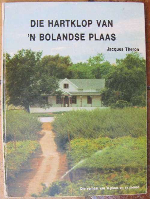 Afrikaans Non-Fiction - DIE HARTKLOP VAN N` BOLANDSE PLAAS - JACQUES ...