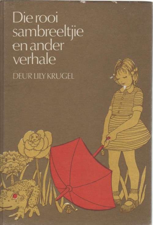 Afrikaans - DIE ROOI SAMBREELTJIE EN ANDER VERHALE - LILY KRUGEL (1 STE ...