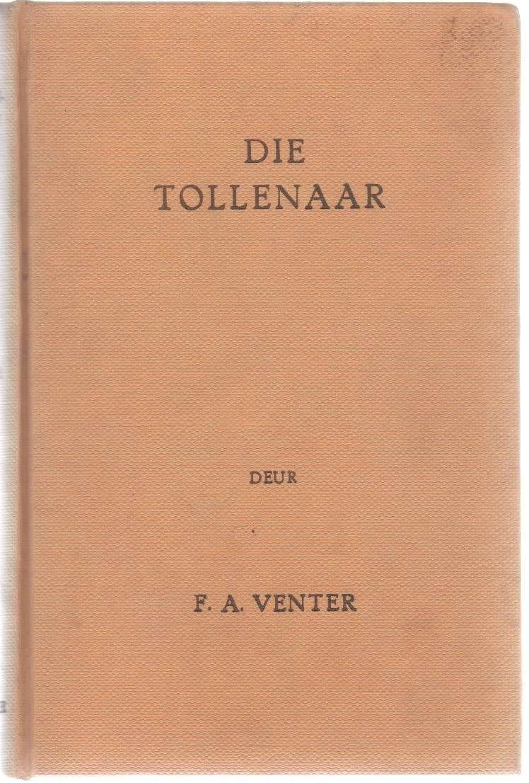 Africana - DIE TOLLENAAR - F A VENTER (1955) for sale in Jeffreys Bay ...