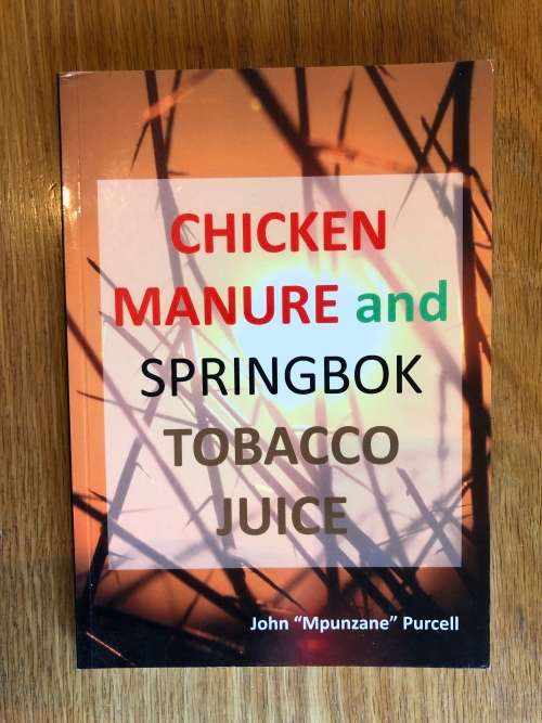 Biographies & Memoirs - Chicken Manure and Springbok Tobacco Juice by ...