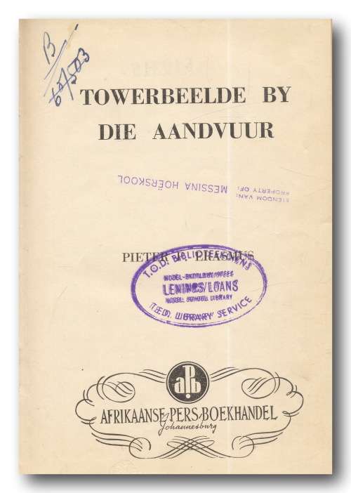Africana - Towerbeelde by die vuur deur Pieter Erasmus (Afrikaanse Pers ...