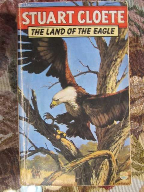 Classic Fiction - Stuart Cloete - The Land of the eagle for sale in ...