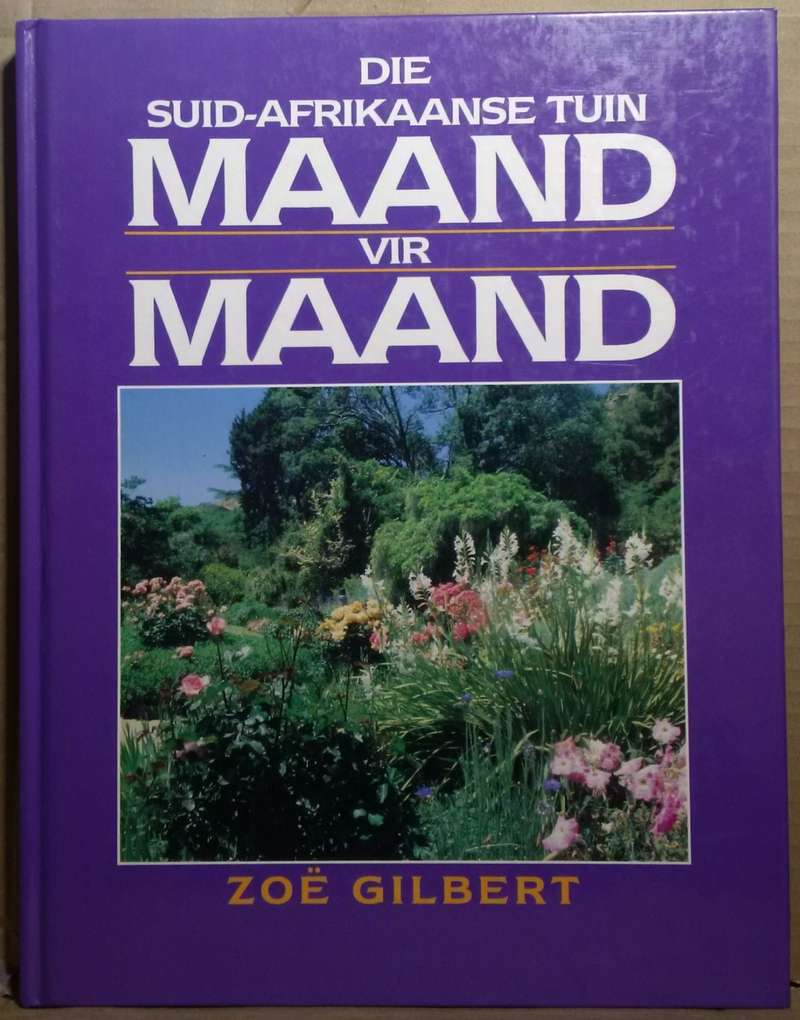 Afrikaans Non-Fiction - Die Suid-Afrikaanse Tuin Maand vir Maand - Zoe ...