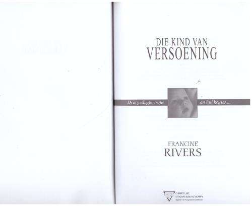 Afrikaans Fiction - Die Kind van versoening -- Francine Rivers for sale ...