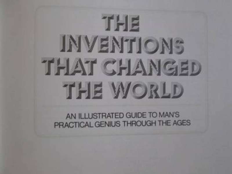 Science & Technology - The Inventions That Changed the World - An ...