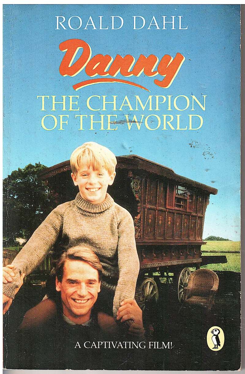 Children's Classics - Danny: The Champion of the World - Roald Dahl for ...