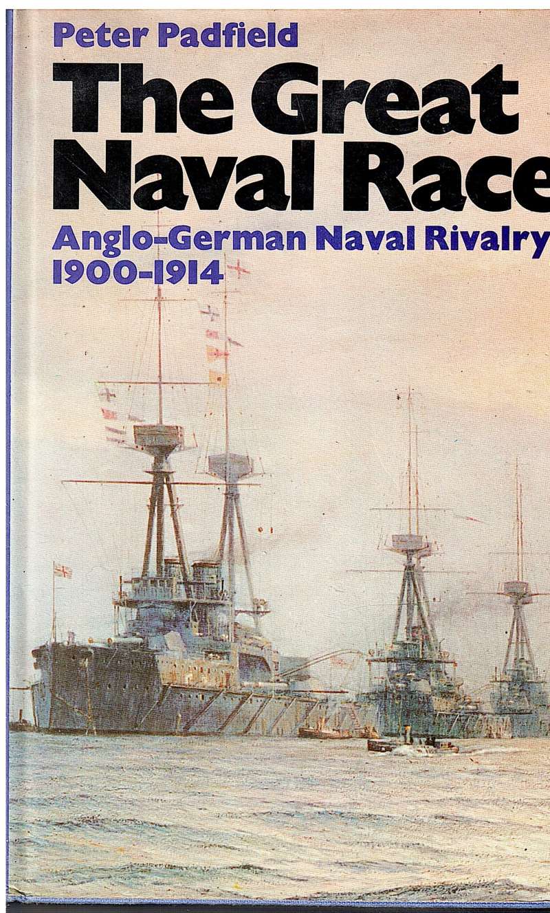 Books - The great Naval Race: Anglo-German Naval Rivalry 1900-1914 ...