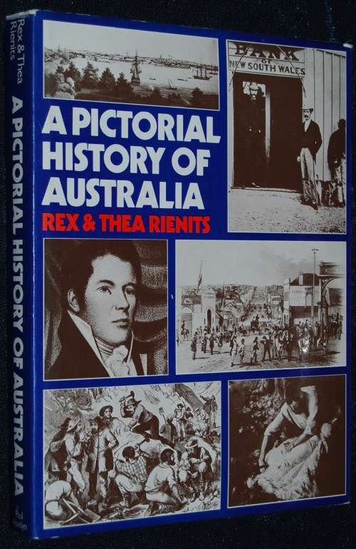 Other Non-Fiction - A PICTORIAL HISTORY OF AUSTRALIA BY REX & THEA ...