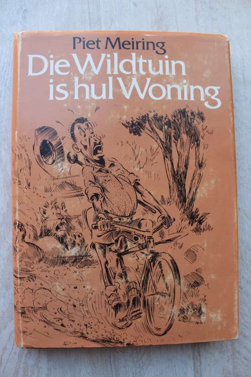 Afrikaans Non-Fiction - Die Wildtuin is hul Woning- Piet Meiring ...