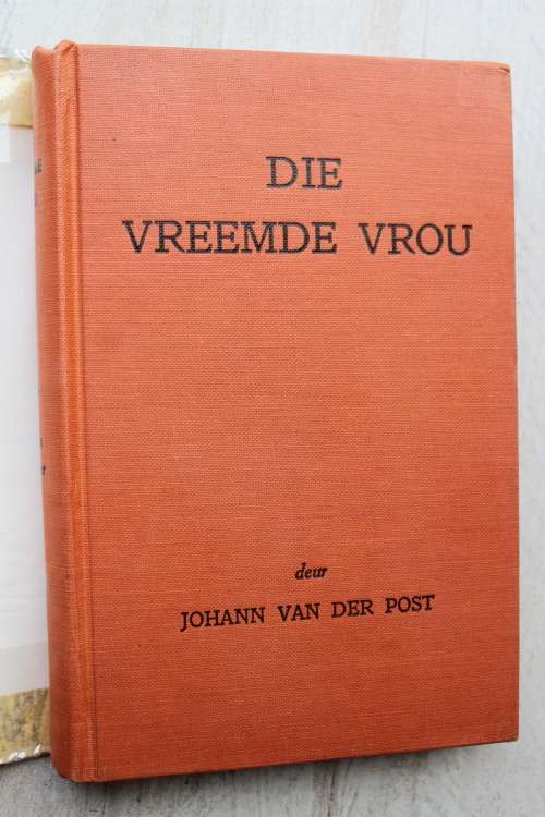 Afrikaans Fiction - Die vreemde vrou - Johann van der Post was listed ...