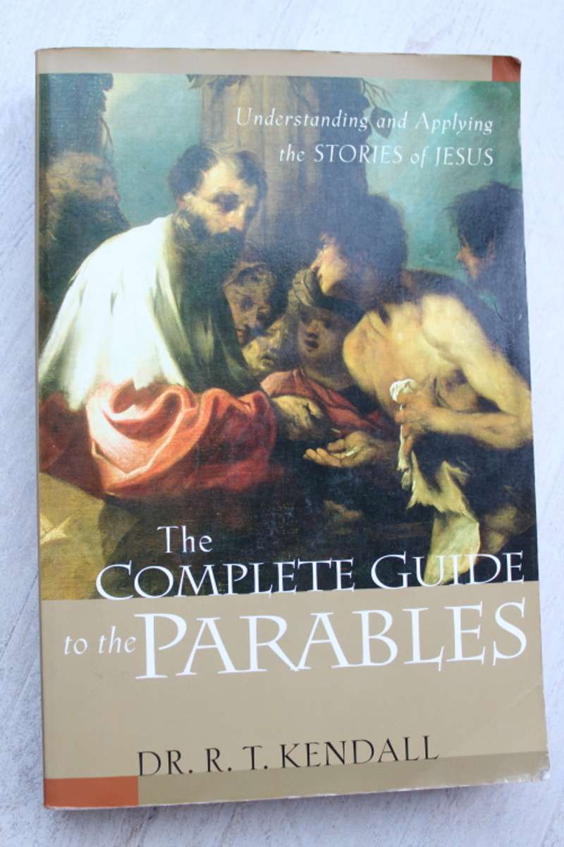 Philosophy, Religion & Spirituality - The Complete Guide to the Parables: Understanding and ...