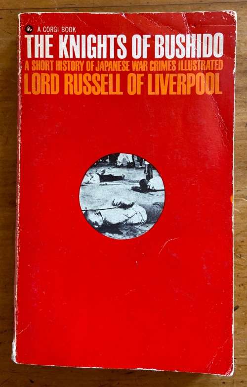 Books - THE KNIGHTS OF BUSHIDO LORD RUSSELL OF LIVERPOOL SHORT HISTORY ...