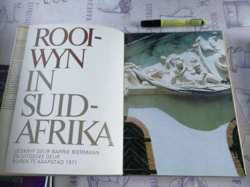 Afrikaans Non-Fiction - ROOIWYN IN SUID AFRIKA BARRIE BIERRMANN 1971 ...
