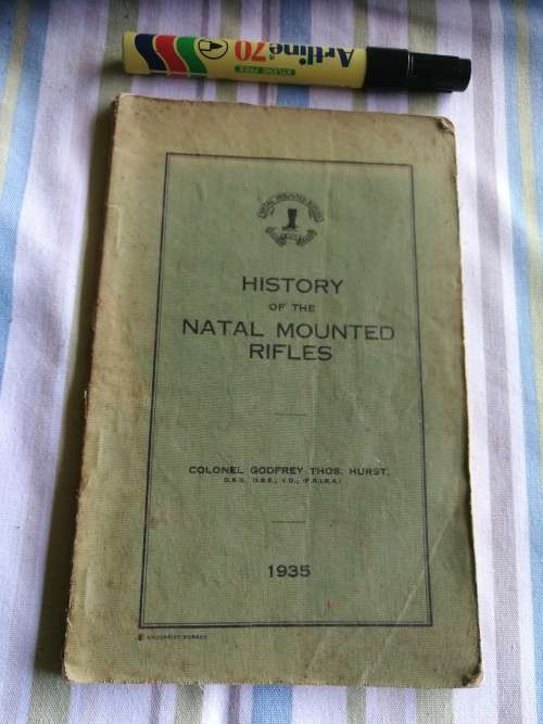 Books - HISTORY OF THE NATAL MOUNTED RIFLES COLONEL GODFREY THOS HURST ...