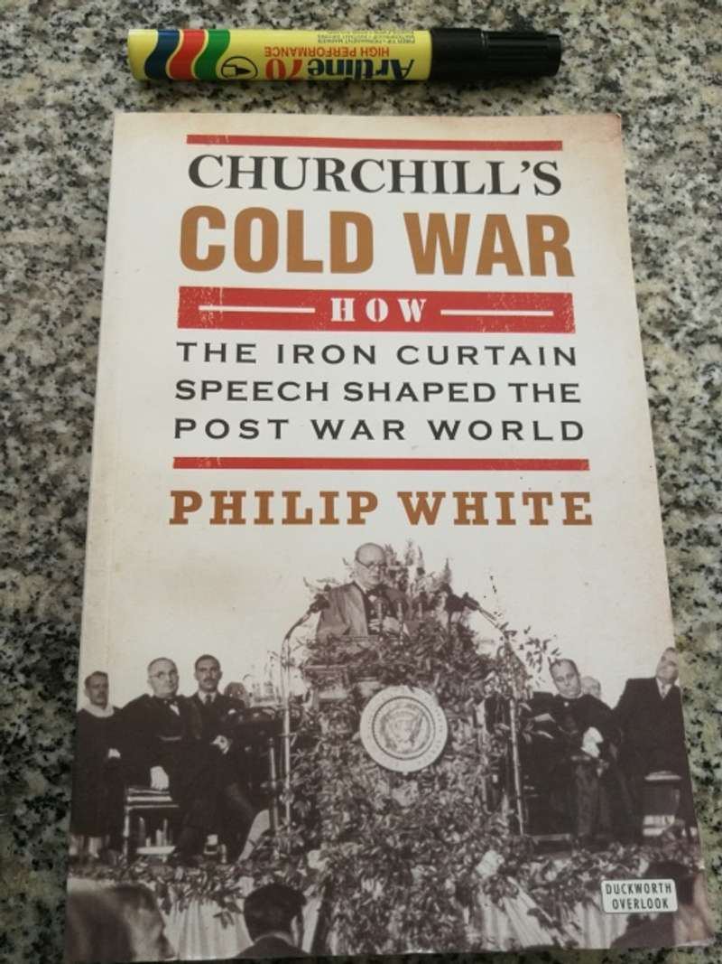 Books - CHURCHILL`S COLD WAR How the Iron Curtain Speech Shaped the ...