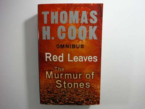 Thriller & Adventure - Thomas H. Cook Omnibus : Red Leaves and The ...