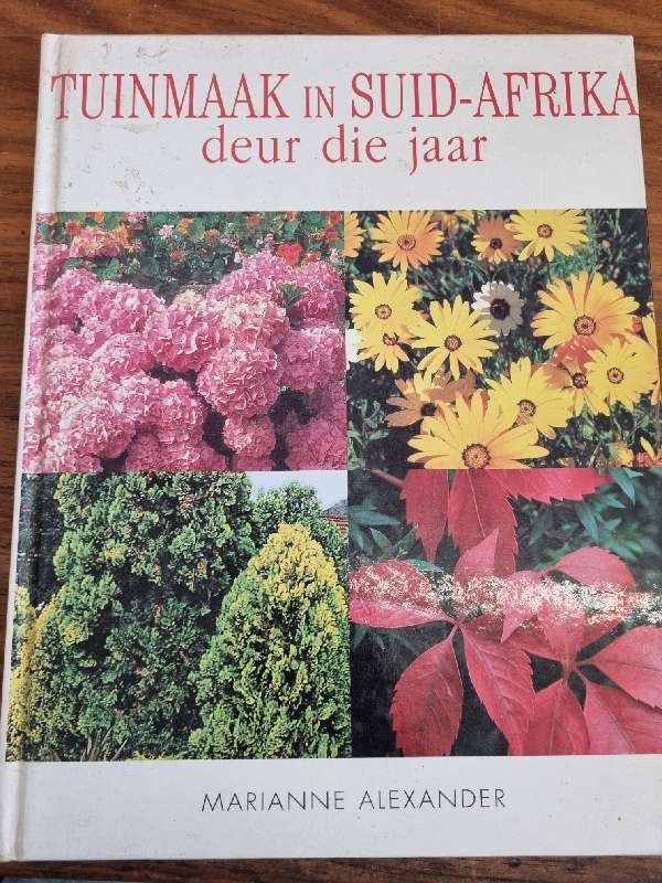 Home & Garden - Tuinmaak in Suid-Afrika deur die jaar - Marianne ...