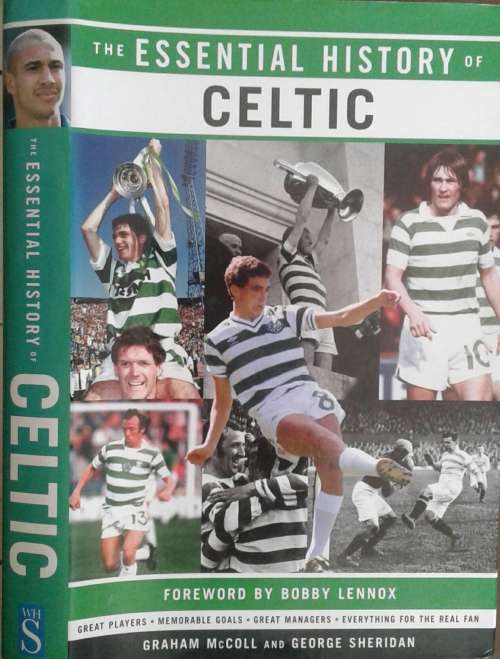 Soccer - The Essential History of Celtic by Graham McColl and George ...